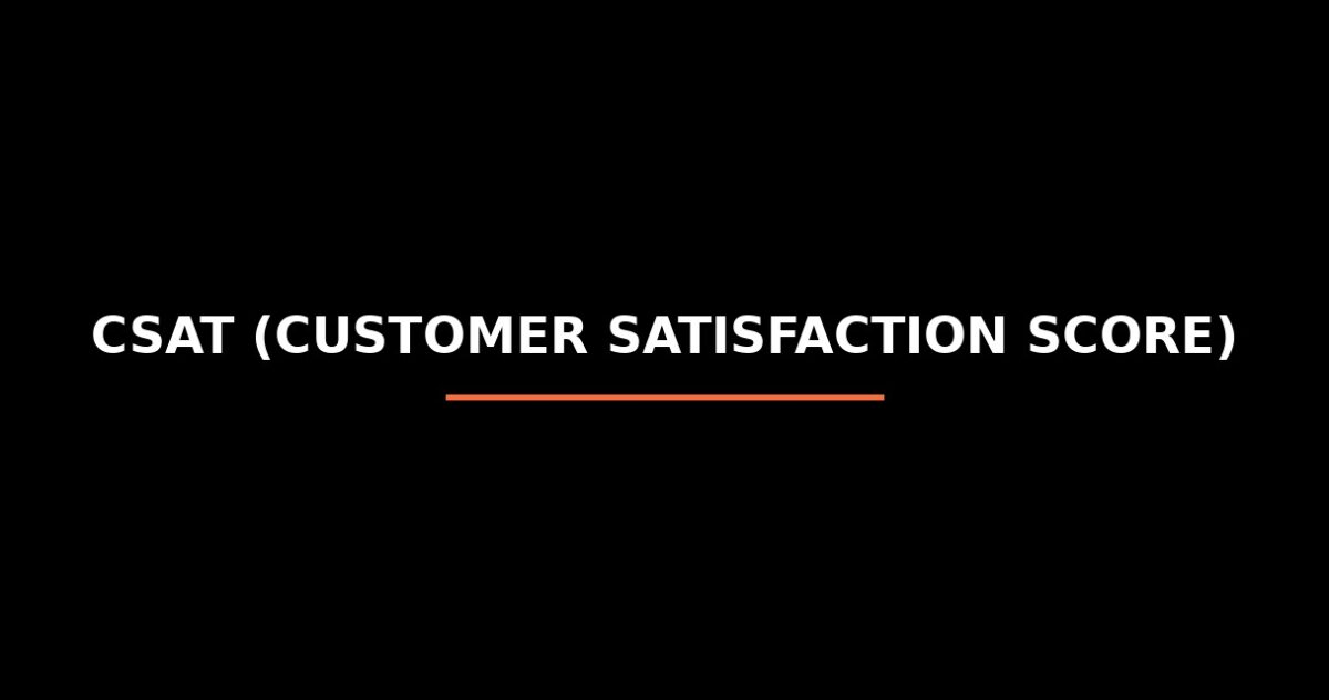 CSAT (Customer Satisfaction Score): Qué es y Guía Completa 2026