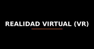 Realidad Virtual (VR): ¿Qué es la Realidad Virtual? Guía 2026