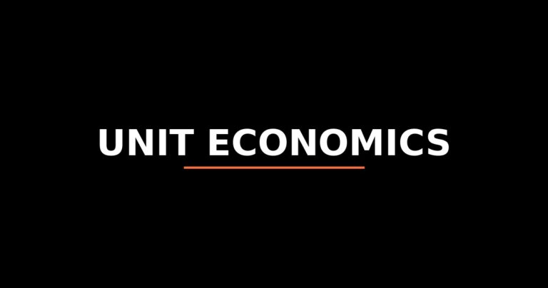 Unit Economics: Definición y Análisis para Startups