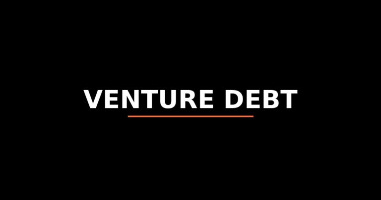 Venture Debt: ¿Qué es Venture Debt? Todo lo que Necesitas